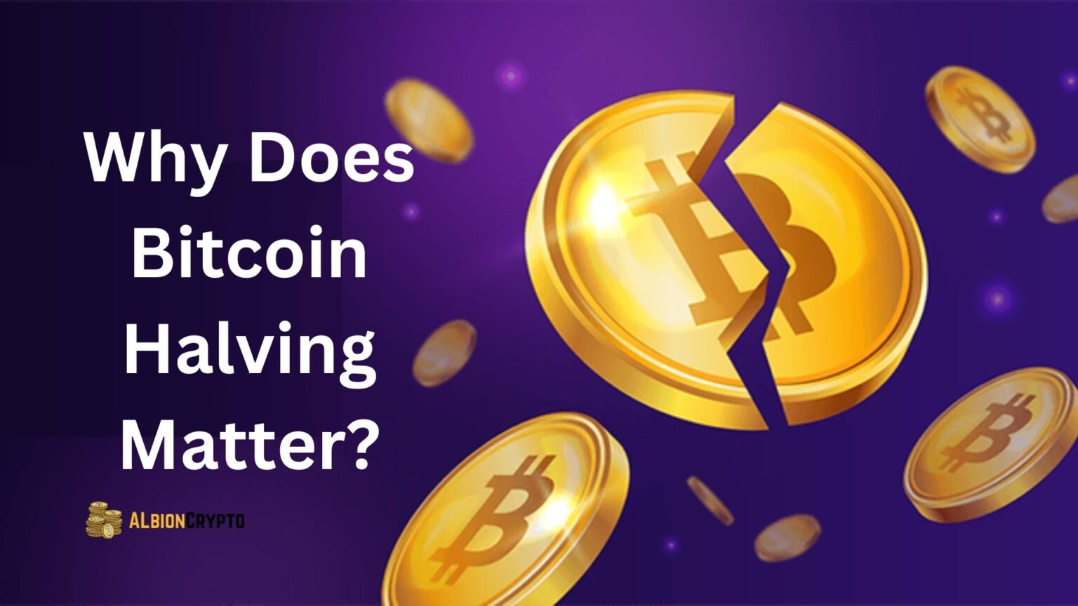 Bitcoin Halving Explained Key Transforming the Crypto Market - albioncrypto